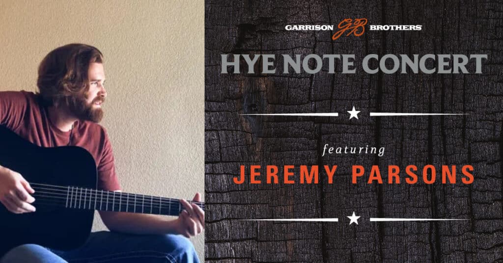 Hye Note Concert Featuring Jeremy Parsons - Garrison Brothers Distillery