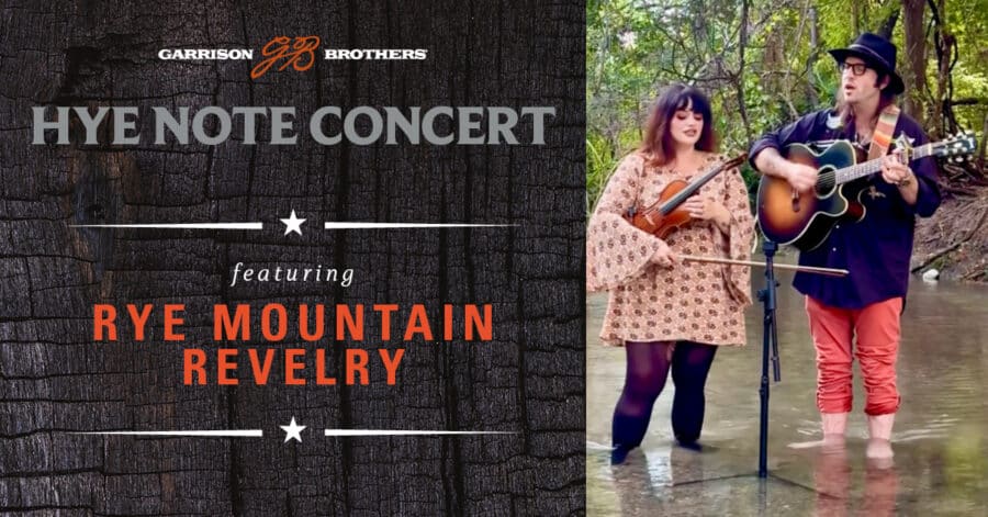 Hye Note Concert Featuring Rye Mountain Revelry - Garrison Brothers ...